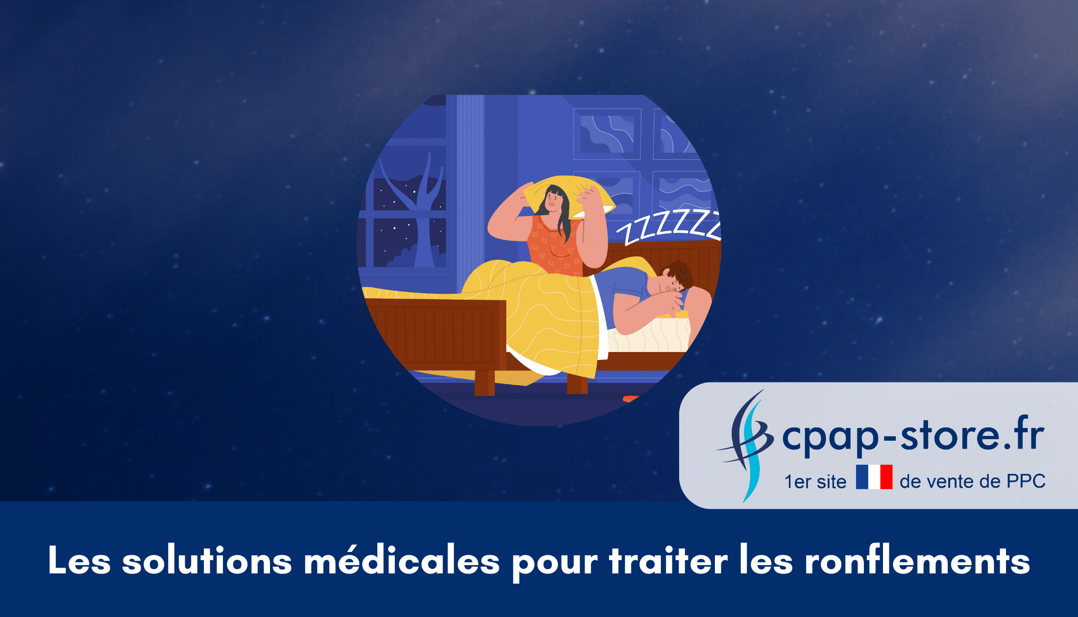 Les solutions médicales pour traiter les ronflements | CPAP STORE